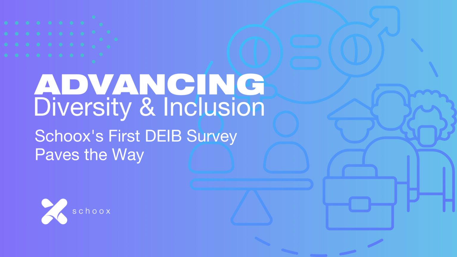 Advancing Diversity and Inclusion: Schoox's First DEIB Survey